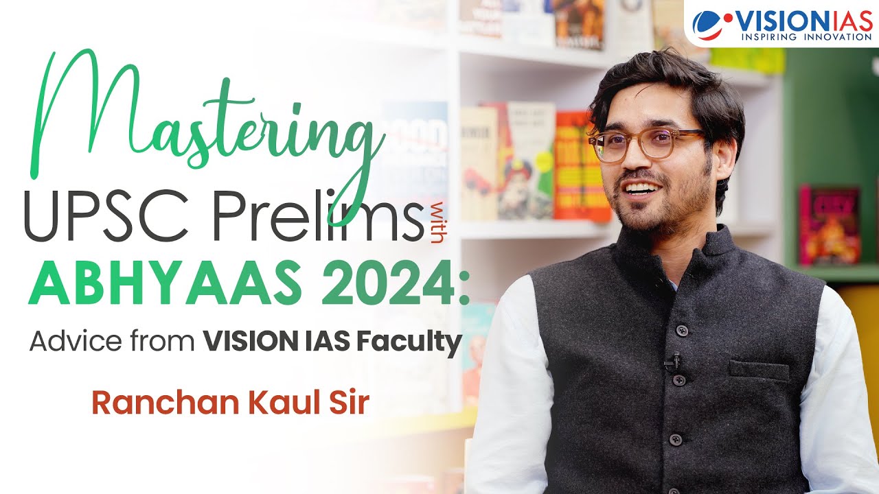 Mastering UPSC Prelims with Abhyaas 2024: Advice from Vision IAS Faculty I CSAT | Ranchan Sir ...