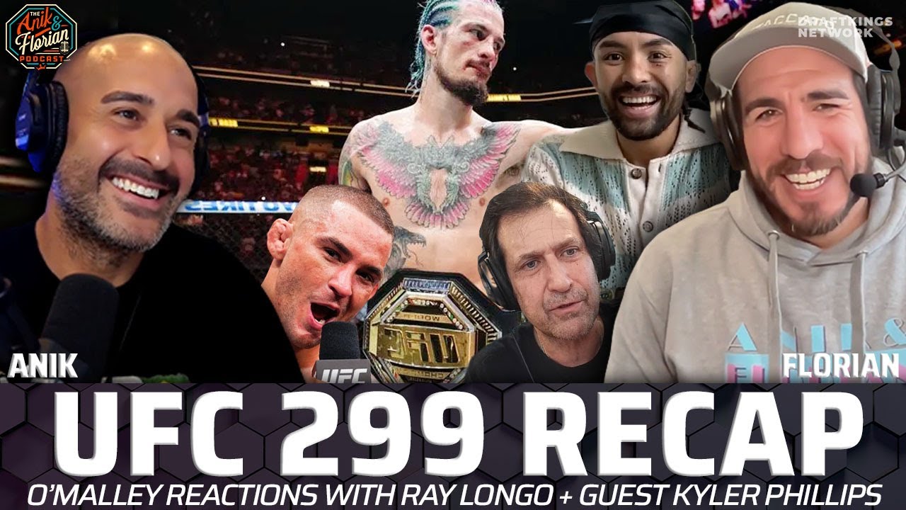 UFC 299 Recap featuring Kyler Phillips, Ray Longo on Sean O'Malley ...