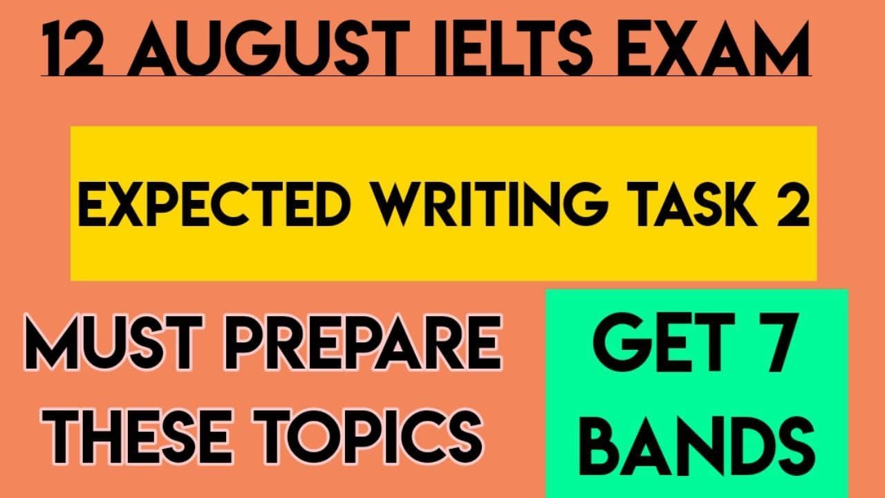 12 AUGUST 2021 IELTS WRITING TASK EXPECTED LIST || Must prepare these ...