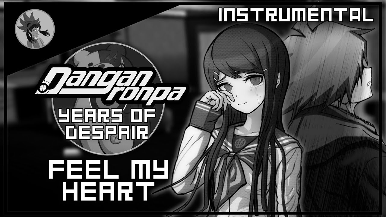 Feel My Heart INSTRUMENTAL (SAYAKA MAIZONO SONG) - Danganronpa: Years ...