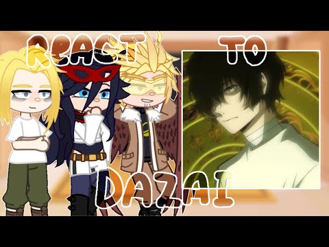 [Mha react] Pro Heroes react to Osamu Dazai//Gacha React//