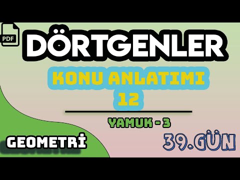 DÖRTGENLER | KONU ANLATIMI - 12 | +PDF / 39.GÜN
