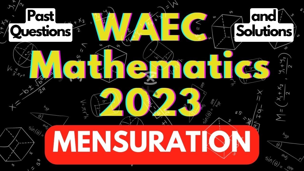 Mathematics Past Questions and Solutions for WAEC/WASSCE Examination ...