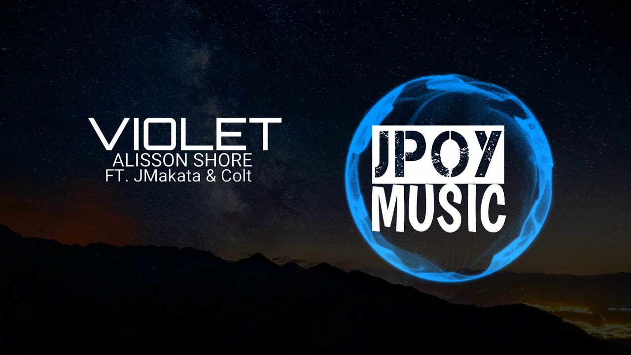 VIOLET - Alisson Shore ft. JMakata, Colt - YouTube
