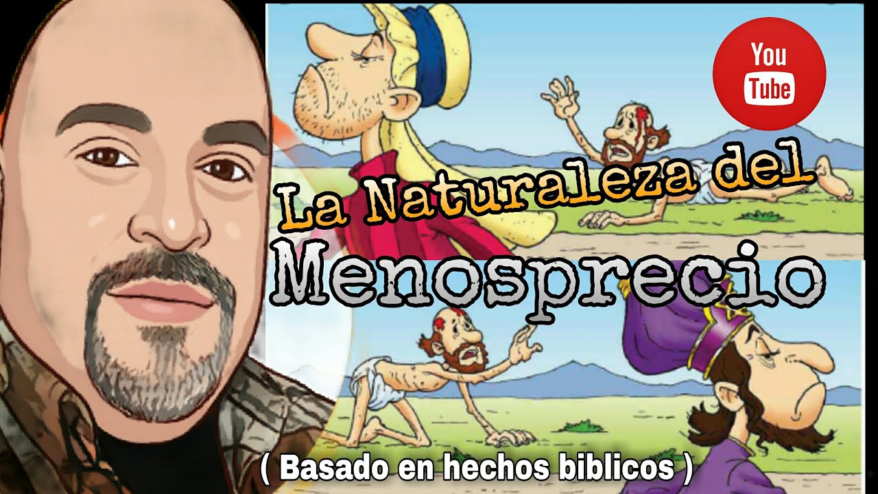 La Naturaleza del Menosprecio,,(Basado en hechos biblicos), Evang ...