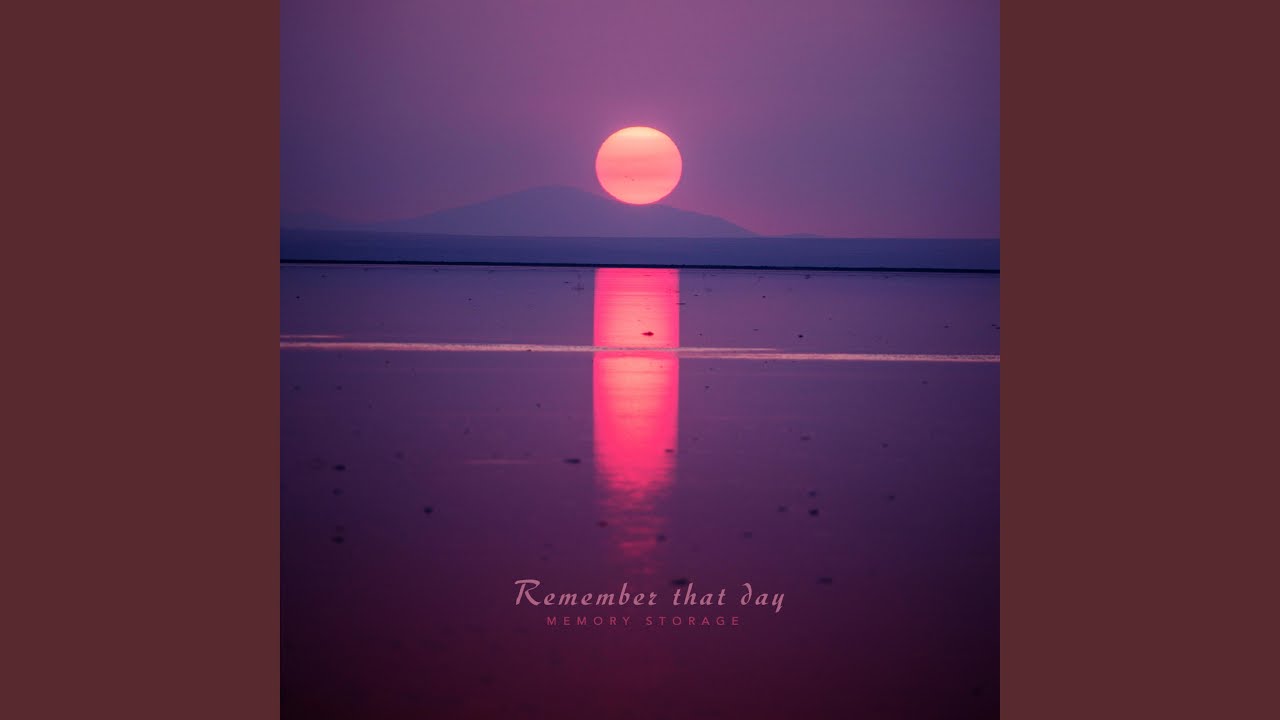 Remember that day - YouTube