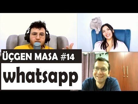 WhatsApp'a Neler Oluyor? || Üçgen Masa #14