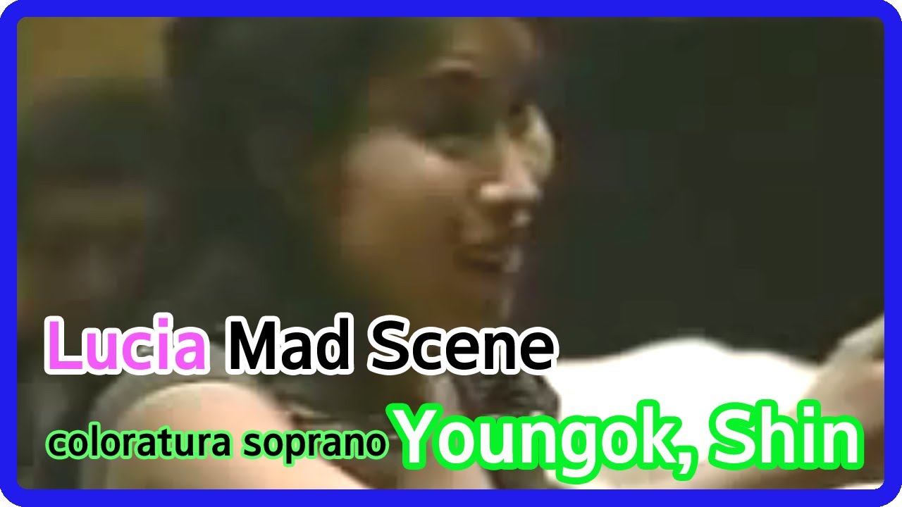 Youngok Shin (coloratura soprano) Lucia Mad Scene - YouTube