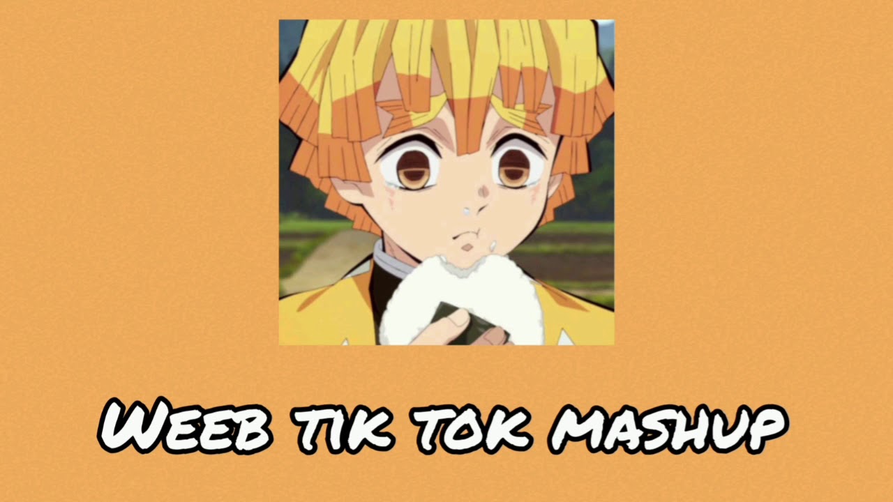 tiktok weeb mashup pt4 - YouTube Music