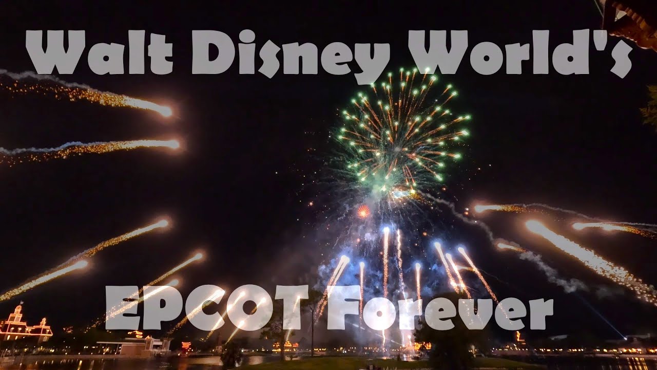 EPCOT Forever Fireworks Show - YouTube