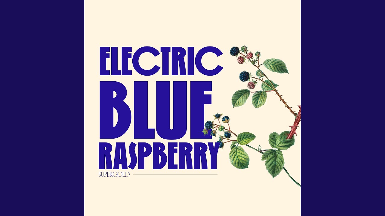 Electric Blue Raspberry - YouTube