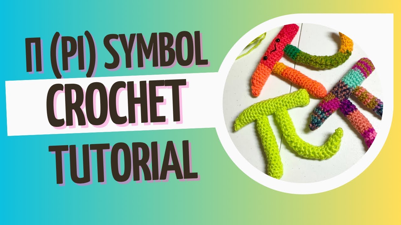 π (Pi) Symbol Crochet Tutorial just in time for Pi Day (3.14) - YouTube