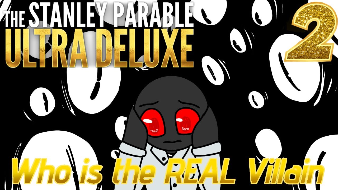 Is the Narrator the true Villain? | Ep 2 | Stanley Parable Ultra Deluxe ...
