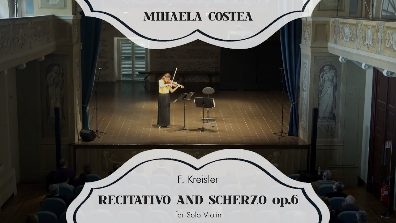 Recitativo and Scherzo op.6 F. Kreisler - Mihaela Costea violin - YouTube