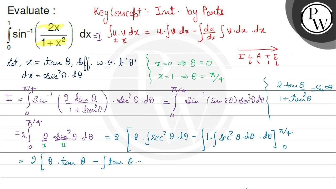 Evaluate: \[ \int_{0}^{1} \sin ^{-1}\left(\frac{2 x}{1+x^{2}}\right) d x \] \( \mathrm{P} \) W ...