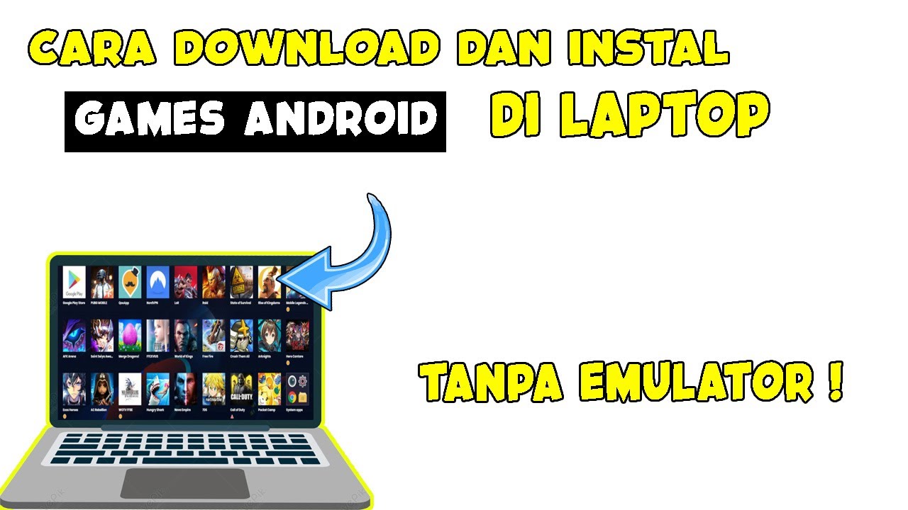 Cara Download Dan Install Game Android Di Laptop atau Pc Tanpa ...