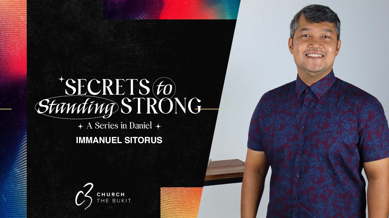 Secrets To Standing Strong #3: Stand Firm - Immanuel Sitorus - YouTube