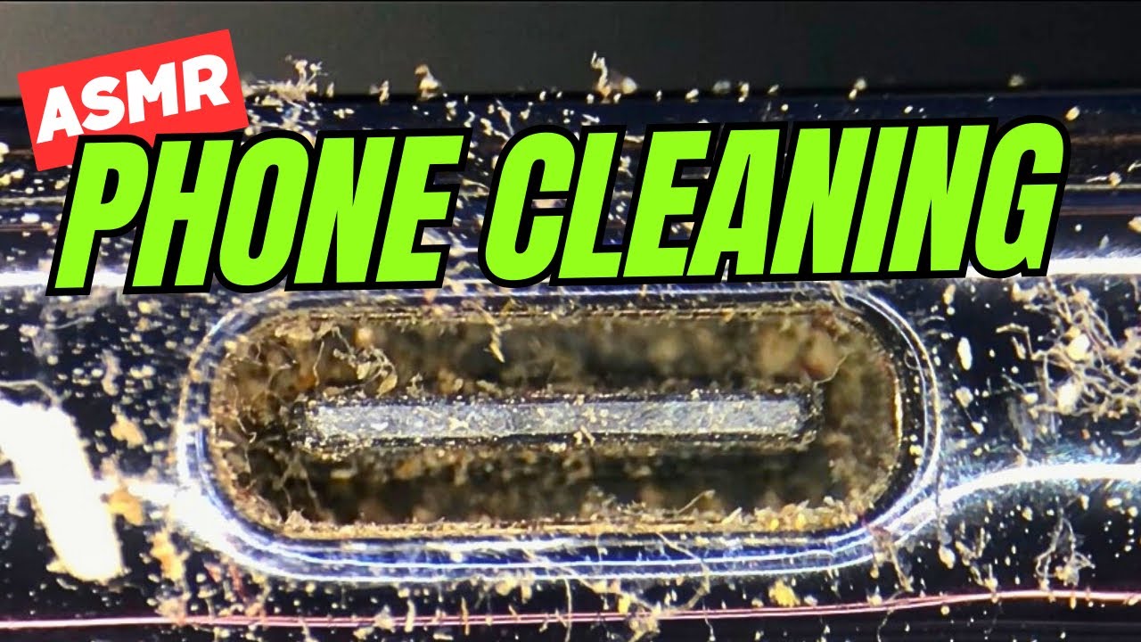 ASMR phone cleaning. Super dirty phones get cleaned. - YouTube