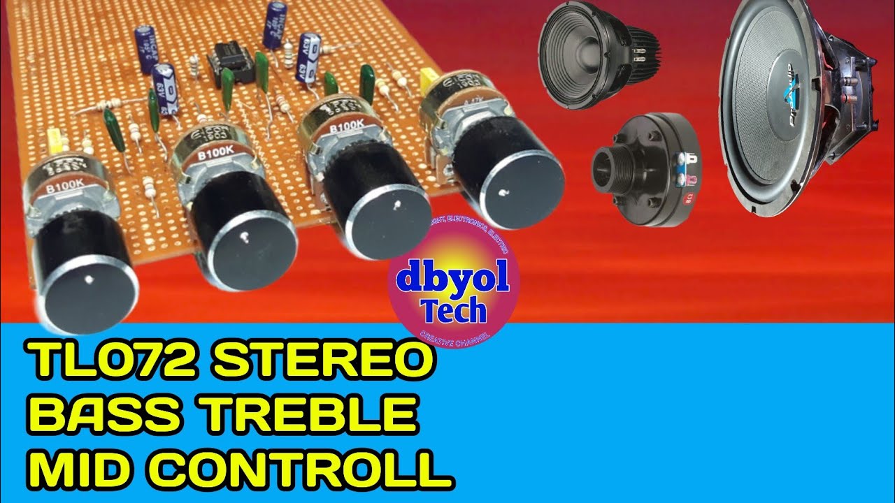 DIY TL072 Stereo Bass Treble Mid Controll With Circuit Diagram - YouTube