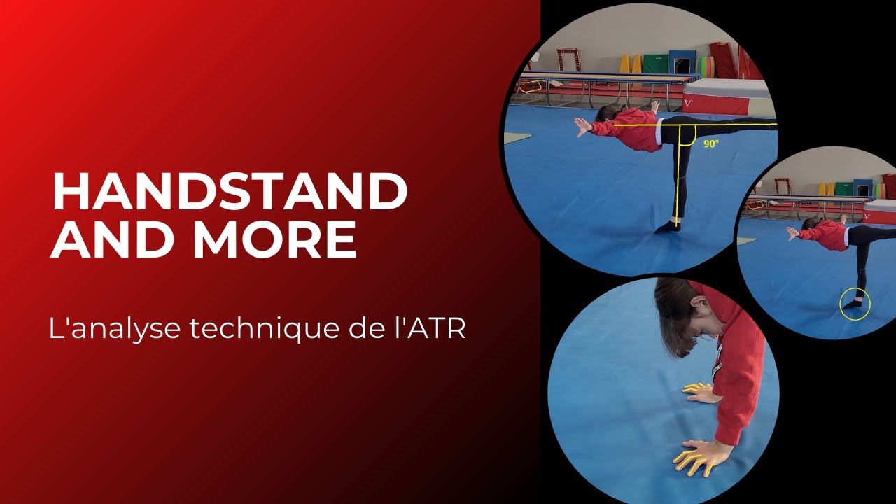 ANALYSE TECHNIQUE DE L'ATR #HANDSTANDANDMORE - YouTube