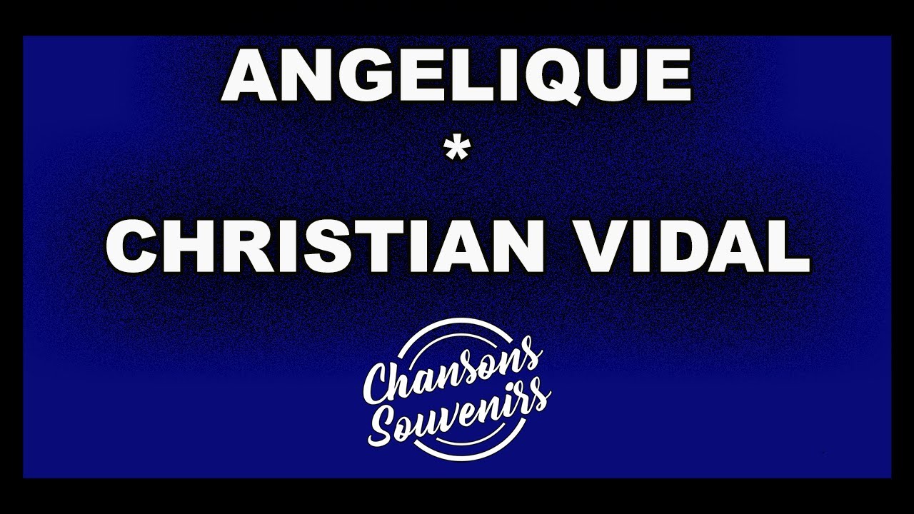 CHRISTIAN VIDAL - ANGELIQUE - YouTube Music