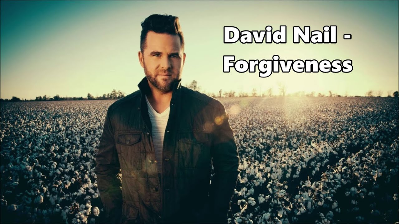 David Nail - Forgiveness - Lyrics - YouTube