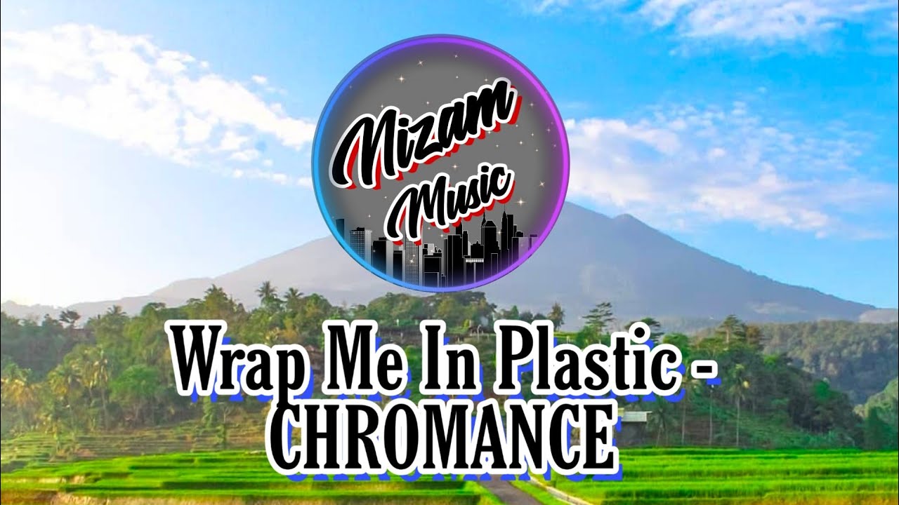 Wrap Me In Plastic - CHROMANCE - YouTube