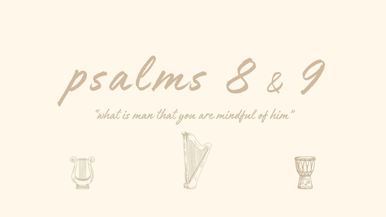 Sunday, March 24th | Psalms 8 & 9 - YouTube