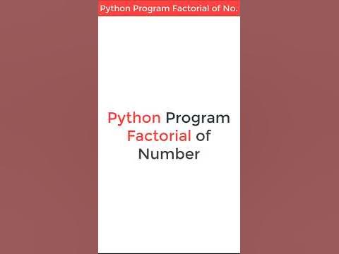 Python Program Find Factorial Of A Number Using For Loop #shorts - Youtube