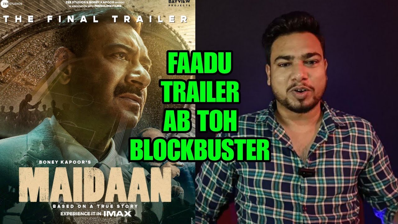 Maidaan Final Trailer Review Reaction, Maidaan Second Trailer, Ajay ...