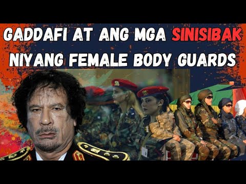 FEMALE BODY GUARDS NI GADDAFI KASAMA SA TRABAHO ANG EXTRA SERVICE - YouTube