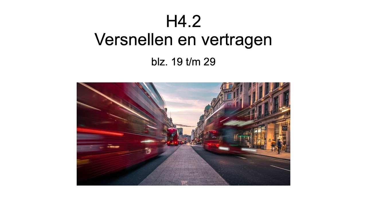 3H H4.2 Versnellen en vertragen - YouTube