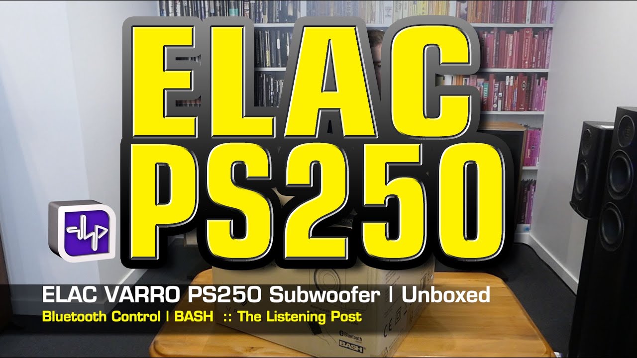 ELAC Varro PS250 Subwoofer Unboxing | The Listening Post | TLPCHC TLPWLG - YouTube