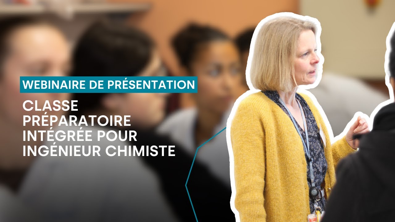 Webinaire de présentation - Classe prépa intégrée ingénieur chimiste ...