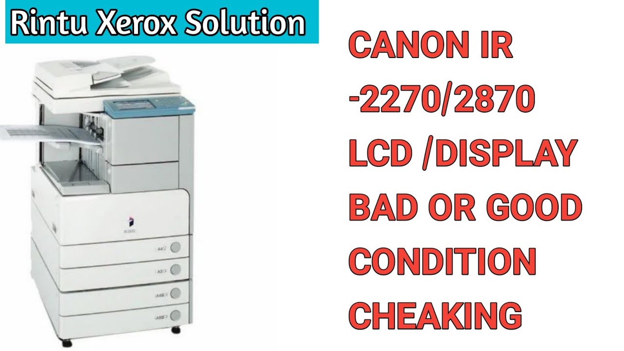 CANON IR 2270/2870/3570 HOW TO DISPLAY CHEAK, BAD OR GOOD CONDITION ...