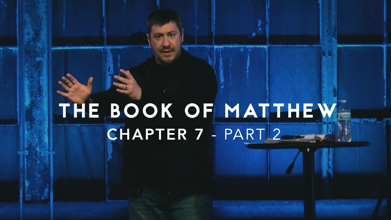 The Book Of Matthew Chapter 7 Part 2 YouTube the-book-of-matthew-chapter-7-part-2-youtube