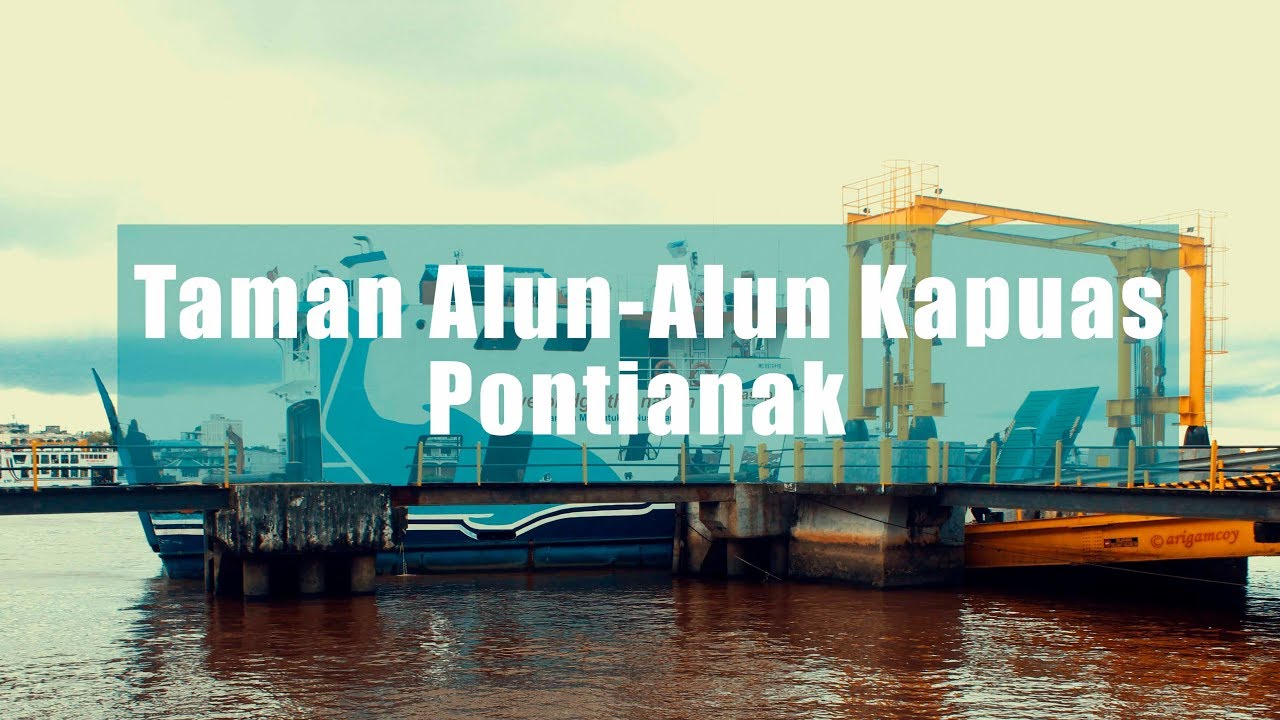KOREM ( ALUN ALUN KAPUAS ) - PONTIANAK - YouTube