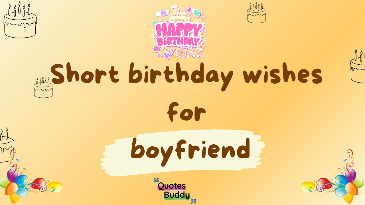 Short Birthday Wishes For Boyfriend QUOTES BUDDY YouTube Short Birthday Wishes For Boyfriend QUOTES BUDDY YouTube