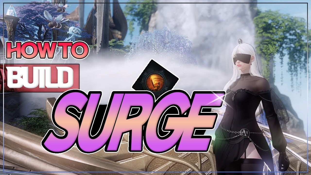 Lost ArkㅣHow To Build Surge Deathblade 《Basic to In-depth Guide, Tips ...