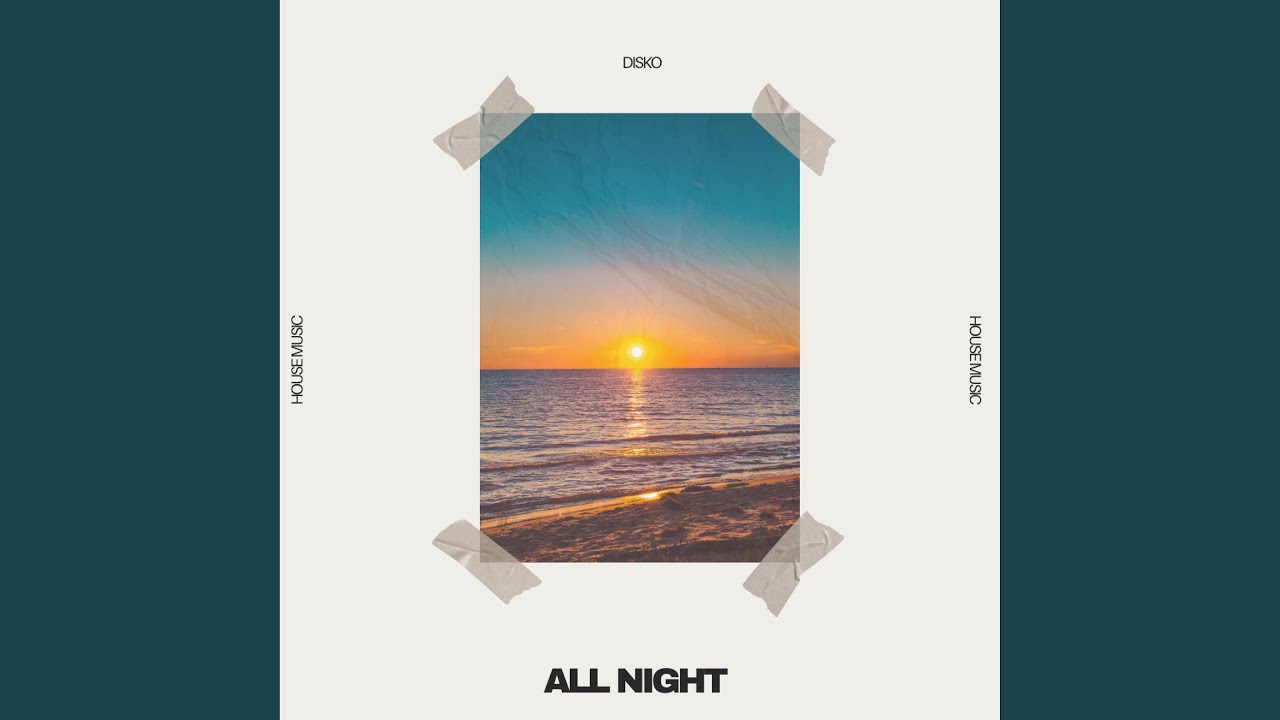 All Night - YouTube Music