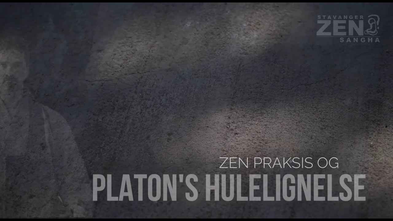 Korte ZEN leksjoner: Zen praksis og Platon's hulelignelse - YouTube