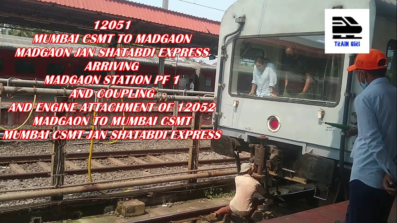 12051 Madgaon Jan shatabdi Exp Arriving Madgaon and Coupling of 12052 ...