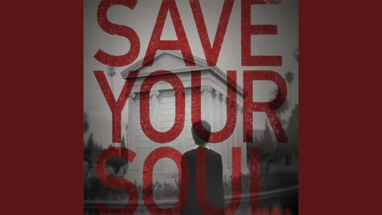 Save Your Soul - YouTube Music