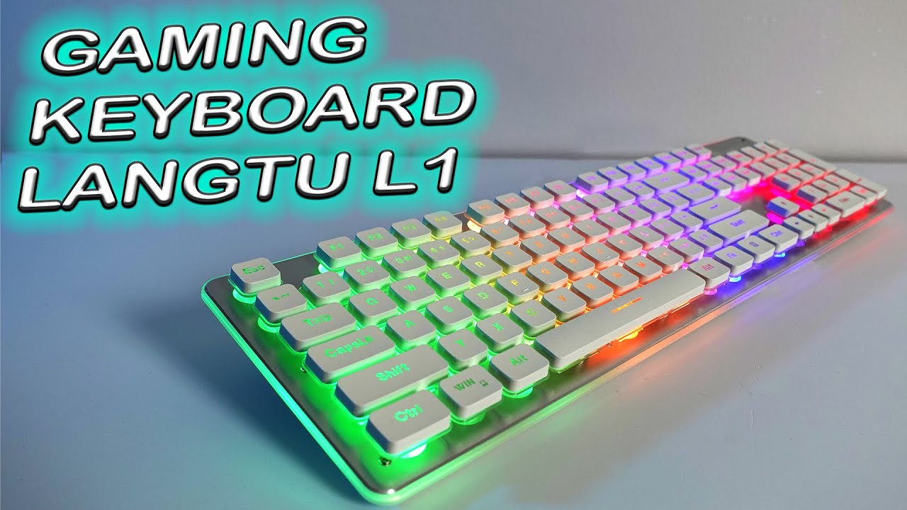 Langtu L1 Membrane Gaming Keyboard/Unboxing + Satisfying Typing Sounds ...