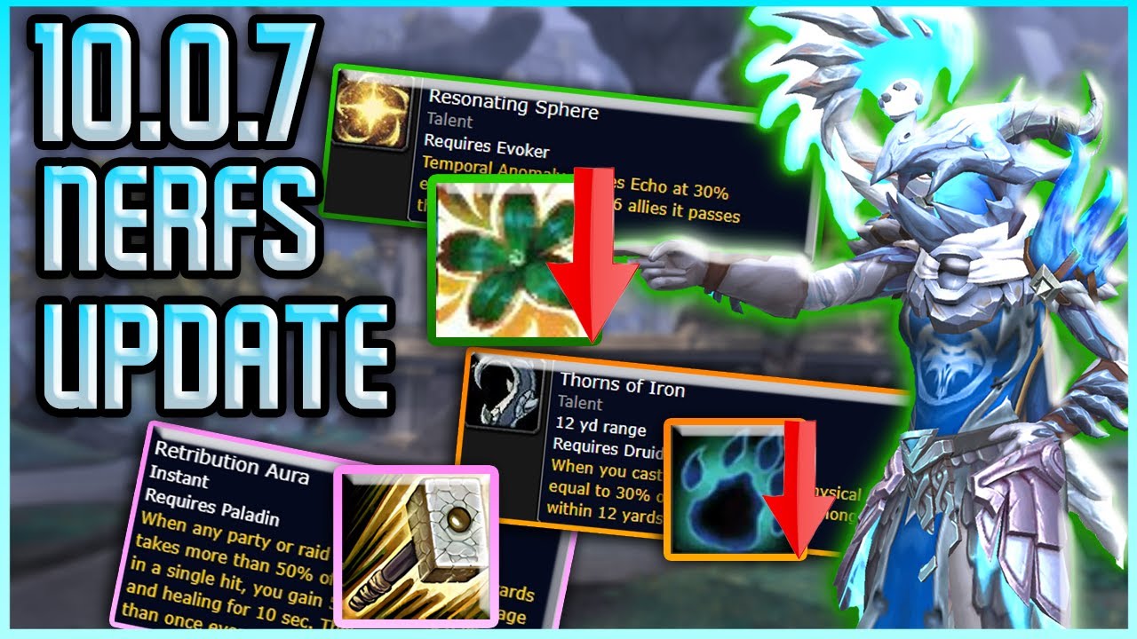 10.0.7 NERFS: Pres Evoker KNEECAPPED - Guardian gets MEME'd - Ret Aura ...