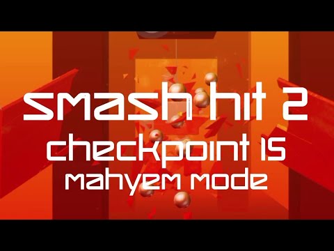 Smash Hit 2 - Checkpoint 15 - Mayhem Mode - YouTube