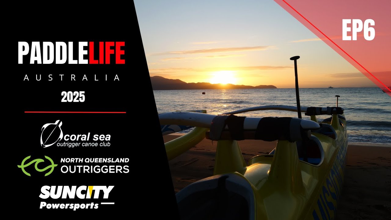 Paddle Life TV 2025 – Episode 6: Coral Sea Sprint Regatta - YouTube