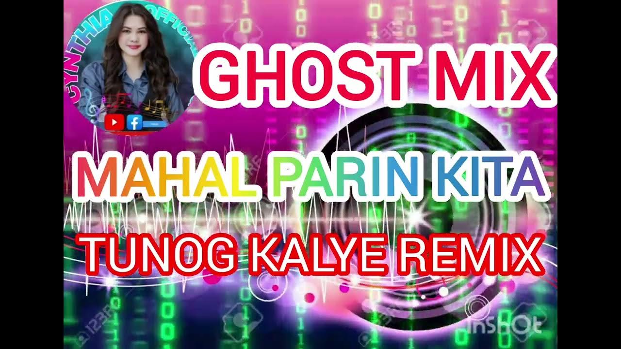 #4k 🔥💫 GHOST MIX MAHAL PARIN KITA TUNOG KALYE REMIX DISCO 💥🇵🇭 - YouTube