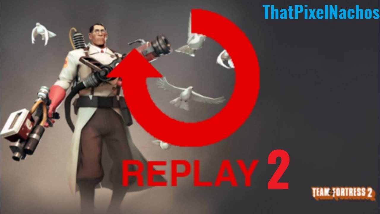 Tf2 Replay Dump 2 - YouTube