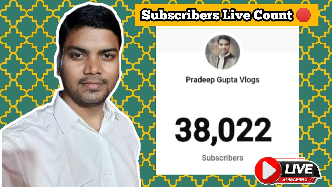 Subscribers Live Count 🔴| 38K+ Subscribers | Pradeep Gupta Vlogs ...